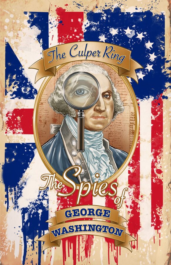 Culper Ring: The Spies of George Washington | Fairfield Museum and ...