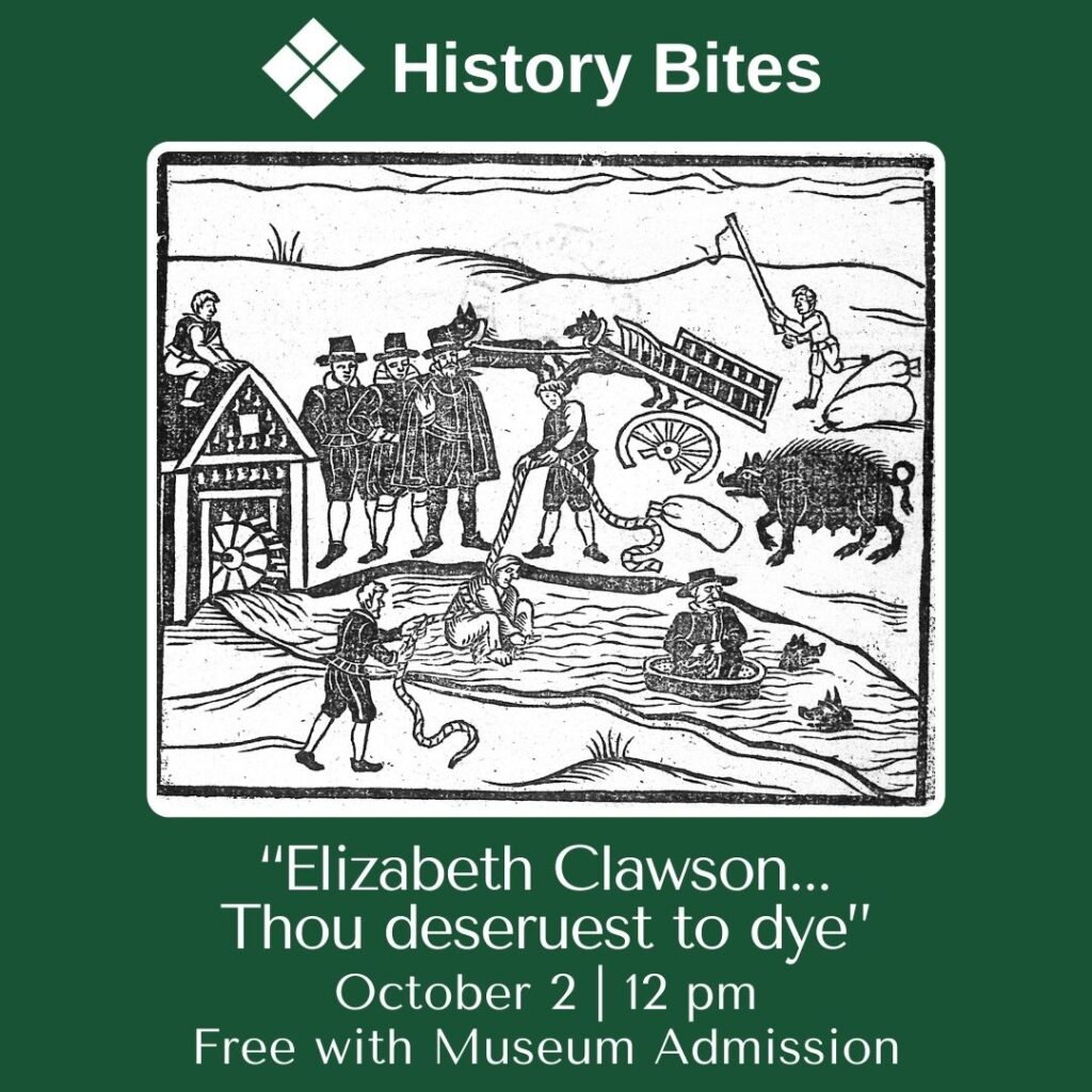 History Bites | “Elizabeth Clawson...Thou deseruest to dye” | Fairfield ...