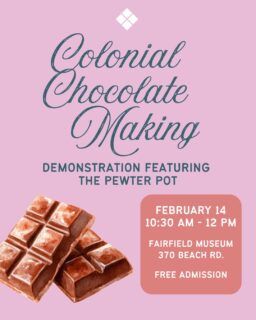 Colonial Chocolate Making | Fairfield Museum and History Center